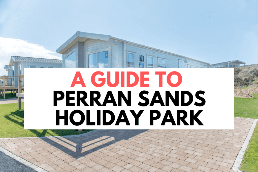 Perran Sands Holiday Park - A Complete Guide - Caravan Sleeps