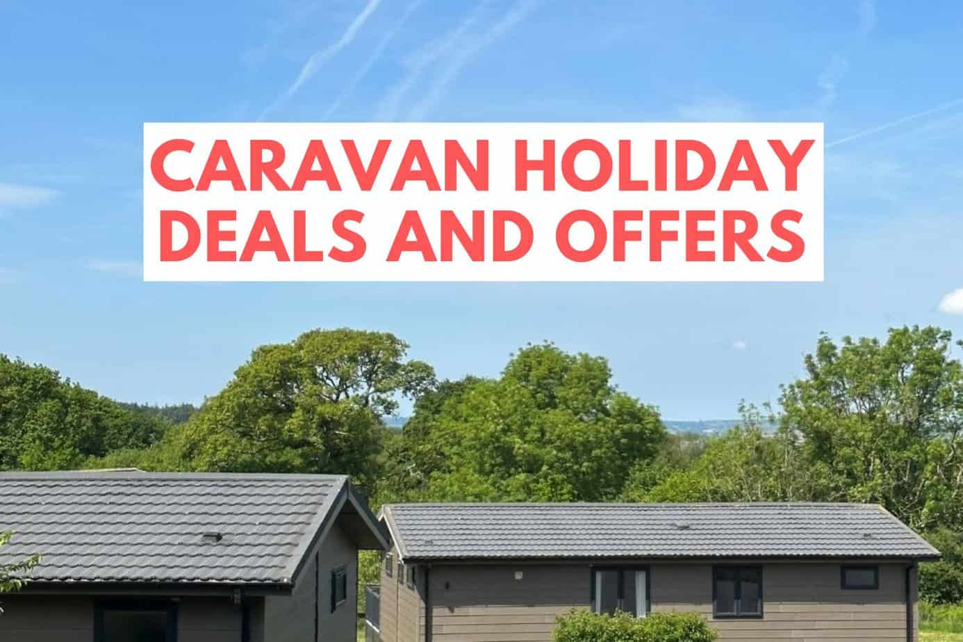 Caravan Deals and Offers - Caravan Sleeps